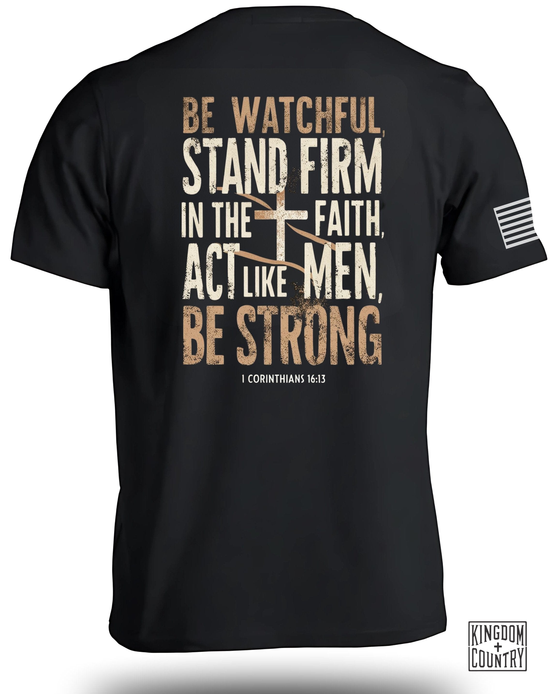 Be Watchful Stand Firm T-Shirt – Kingdom+Country